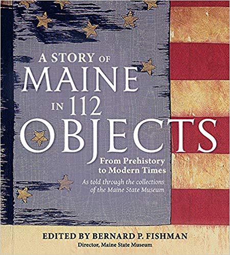 A new book tells the story of Maine through museum artifacts